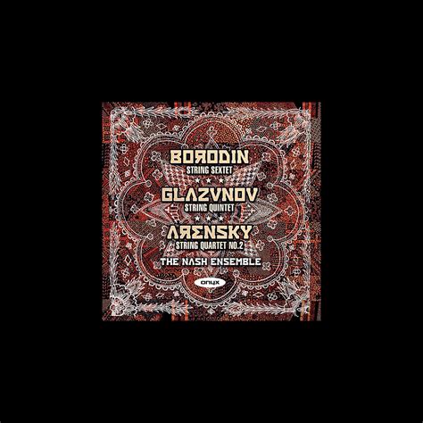 ‎borodin String Sextet Unfinished Glazunov String Quintet Op 39 Arensky String