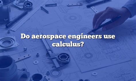 Do Aerospace Engineers Use Calculus