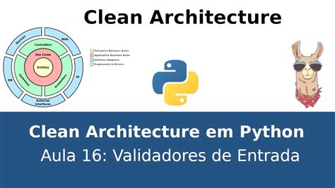 Clean Architecture Python Remake 16 Validadores De Entrada De Dados Youtube