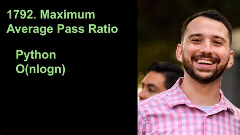Leetcode 1792 Maximum Average Pass Ratio Youtube