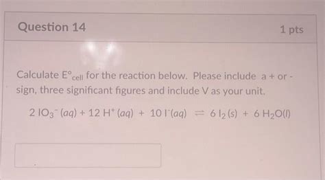 Solved Calculate E∘ Cell For The Reaction Below Please