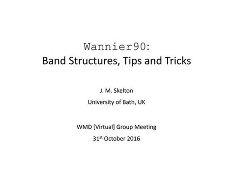 vasp and wannier90 a quick tutorial ppt