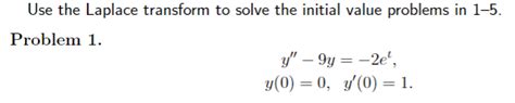 Solved Use The Laplace Transform To Solve The Initial Value Chegg