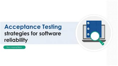 Acceptance Testing Strategies For Software Reliability Ppt Sample
