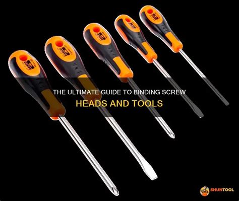 The Ultimate Guide To Binding Screw Heads And Tools Shuntool