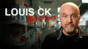 Louis Ck Ridiculous