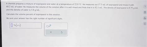 Solved A Chemist Prepares A Mixture Of Isopropanol And Water Chegg