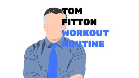 Tom Fittons Workout Routine Ectomorphing