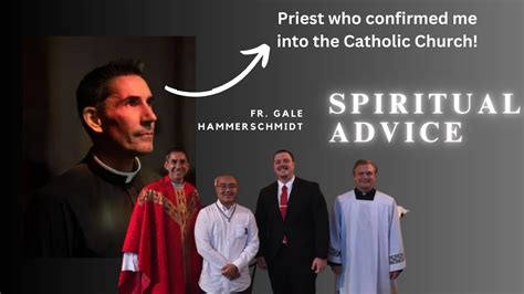 Spiritual Advice From Fr Gale Hammerschmidt Youtube