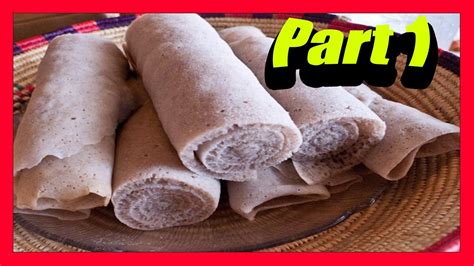 How To Make Injera With Teff እንጀራ ጣፍ Part 1 Youtube