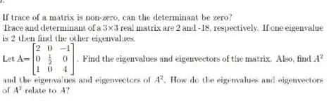 If Trace Of A Matrix Is Non Zero Can The Determinant Be Geroitace And