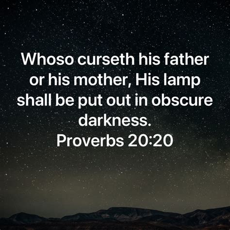 Proverbs 20 20 Whoso Curseth His Father Or His Mother His Lamp Shall Be Put Out In Obscure
