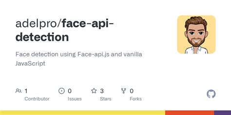 Github Adelproface Api Detection Face Detection Using Face Apijs And Vanilla Javascript