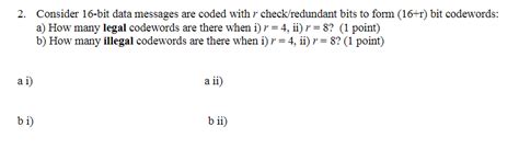 solved consider 16 bit data messagesare coded with