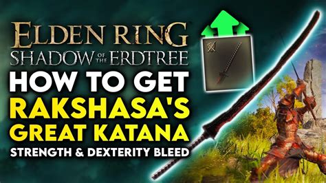 Elden Ring How To Get Rakshasas Great Katana Dex Weapon Location