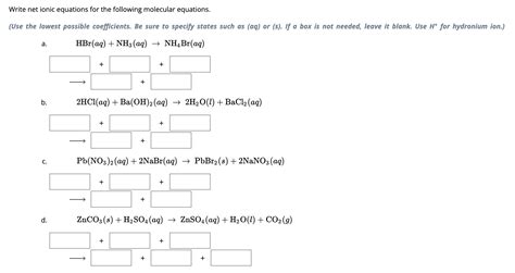 Solved Write Net Ionic Equations For The Following Molecular Chegg