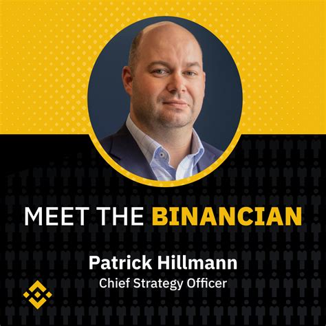 Binance Meet Patrick Hillmann Chief Strategy Officer At Facebook