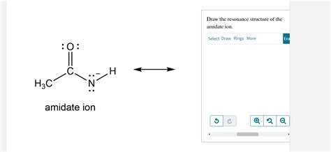 Solved Draw The Resonance Structure Of The Amidate Ion
