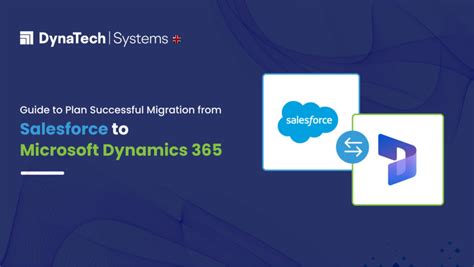 Guide To Plan Successful Migration From Salesforce To Microsoft Dynamics 365