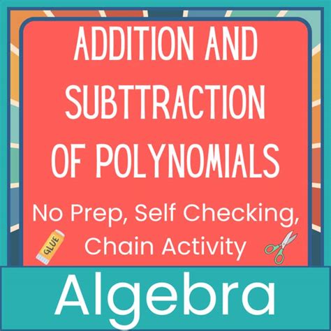 Add And Subtract Polynomials Self Checking Chain Practice Activity Algebra