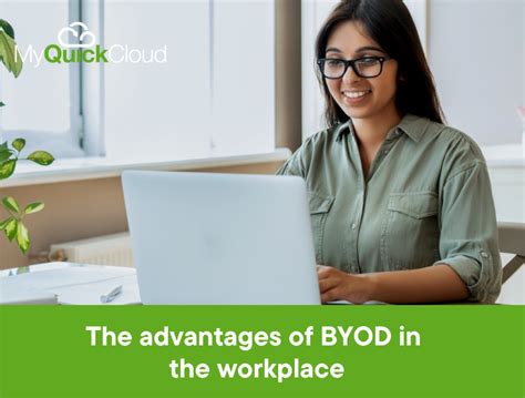 The Advantages Of Byod In The Workplace Myquickcloud