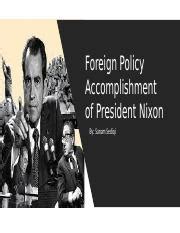Foreign Policy President Nixons Accomplishment Pptx Foreign Policy