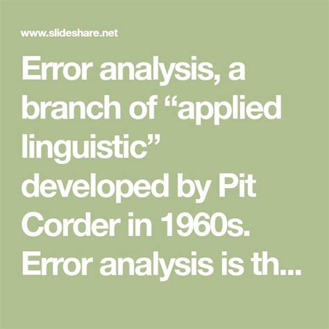 Error Analysis A Branch Of “applied Linguistic” Developed By Pit