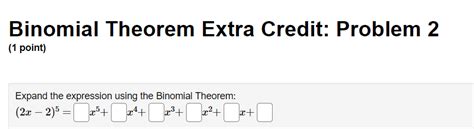 Solved Binomial Theorem Extra Credit Problem Point Chegg