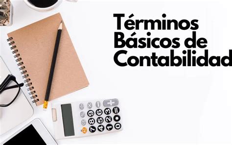 Términos Básicos De Contabilidad Para Personas Sin Conocimientos Financieros