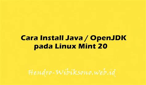 Cara Install Java Openjdk Pada Linux Mint 20