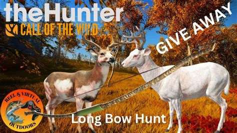 The Hunter Call Of The Wild Long Bow Hunting Cotw Youtube