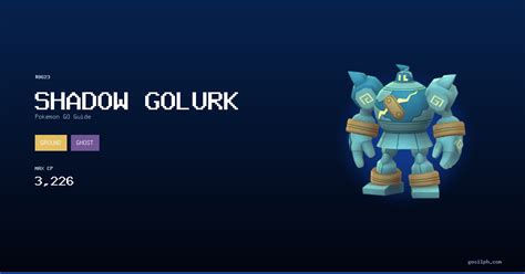 Shadow Golurk Pokemon Go — Best Moveset Pvp Counters And Stats