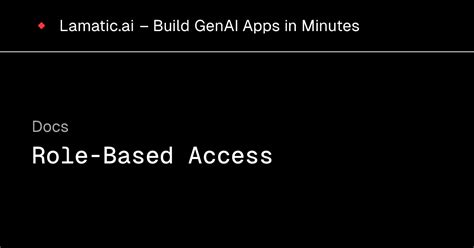 Role Based Access Lamaticai Docs