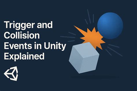 trigger and collision events in unity explained devsourcehub
