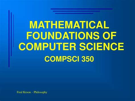 Ppt Mathematical Foundations Of Computer Science Compsci 350