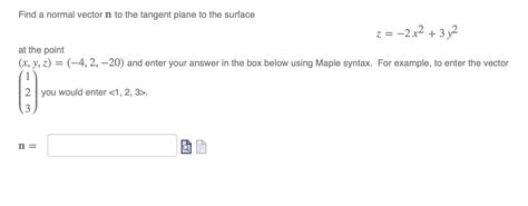 Solved Find A Normal Vector N To The Tangent Plane To The Chegg