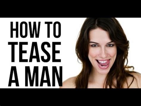 How To Keep A Man Interested In You 3 Ways To Drive Him Wild Through Teasing Youtube