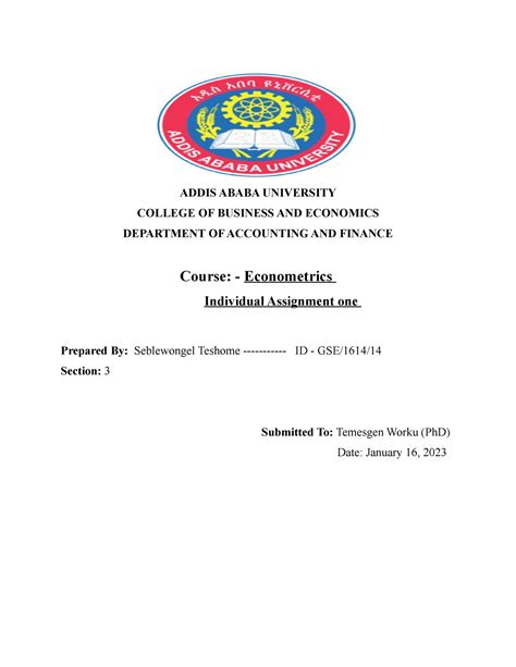 Seblewongel Teshome Assignment One Econometrics Addis Ababa University College Of Business And