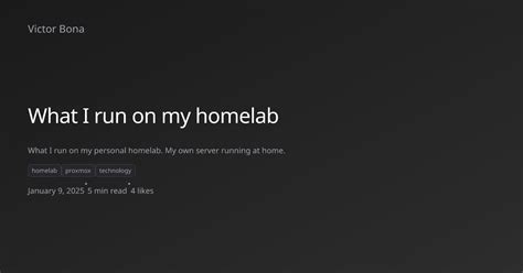 What I Run On My Homelab Victor Bona Blog Victor Bona Blog