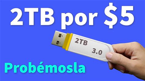 2tb Por 5 Usd Probando Una Memoria De 2tb De 5 Dólares Youtube
