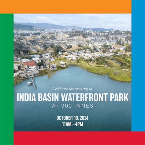 Opening Of India Basin Waterfront Park At 900 Innes Avenue — India