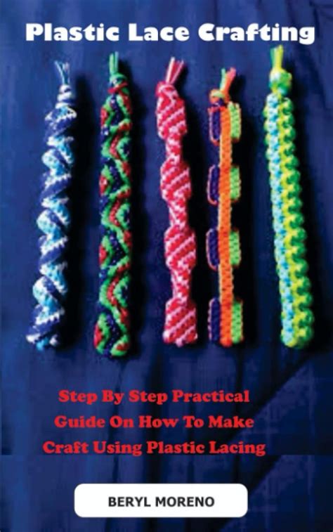Plastic Lace Crafting Step By Step Practical Guide On How To Make Craft Using Plastic Lacing
