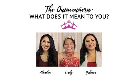 What Does The Quinceañera Mean To You Youtube