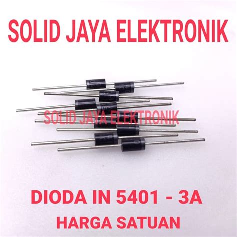 Jual Dioda 3a 3 A Dioda In5401 1n5401 Diode In 5401 1n 5401 3 Amper