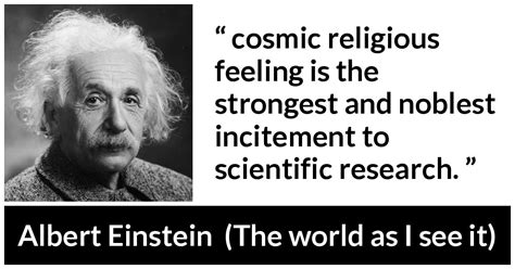 Albert Einstein Cosmic Religious Feeling Is The Strongest”