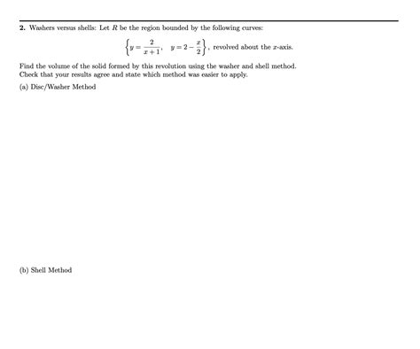 Solved 2 Washers Versus Shells Let R Be The Region Bounded
