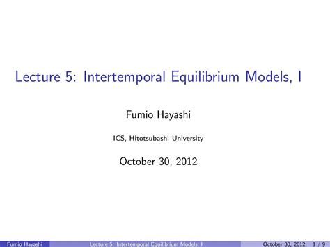 Lecture 5 Intertemporal Equilibrium Models I Hayashi Fumio