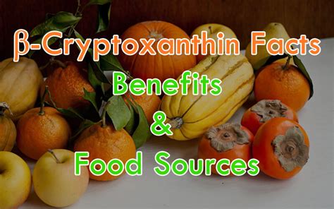 β Cryptoxanthin Facts Benefits And Food Sources Cookingeggs