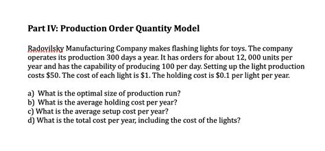 Solved Part Iv Production Order Quantity Model Radovilsky