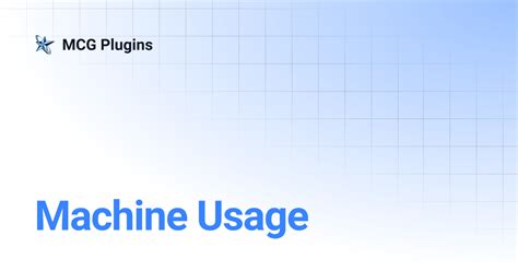 Machine Usage Mcg Plugins